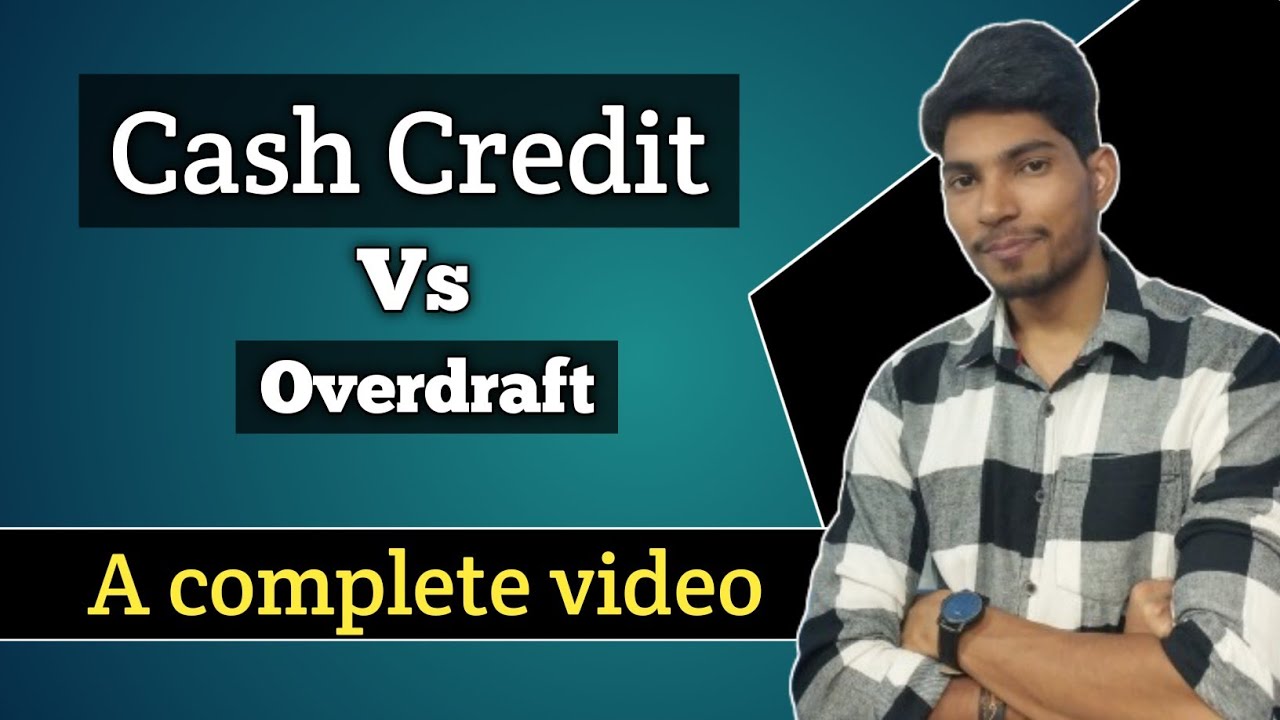 cash credit vs overdraft facility | cash credit loan kya hota hai ...