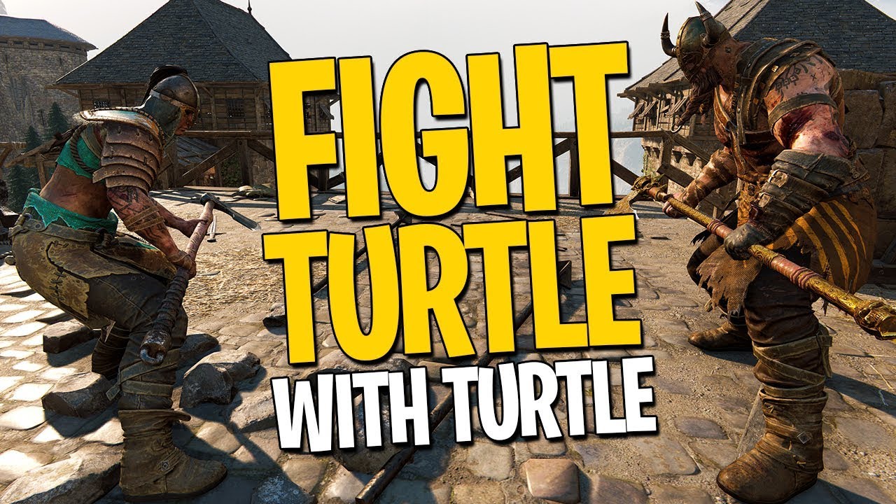 Fight Turtle with Turtle - For Honor - YouTube
