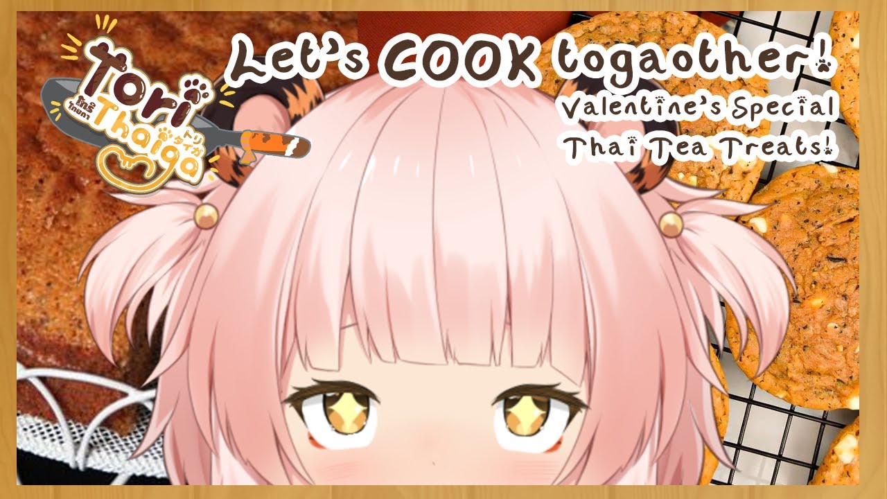 Let's VALENTINES COOKING with a VTUBER! Thai Tea Treats Tori Thaiga ...