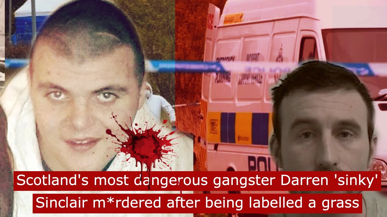 how scotlands most dangerous gangster Darren sinky sinclair m*rdered ...