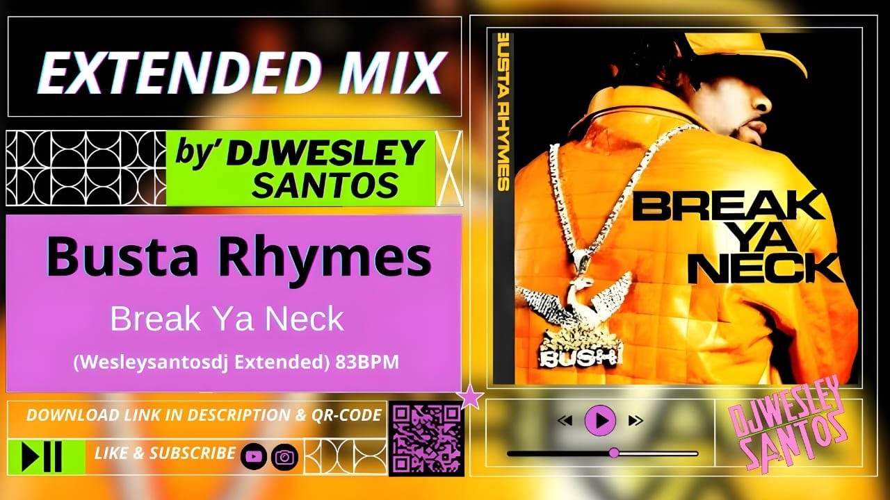 Busta Rhymes - Break Ya Neck (Wesleysantosdj Extended) 83BPM - YouTube