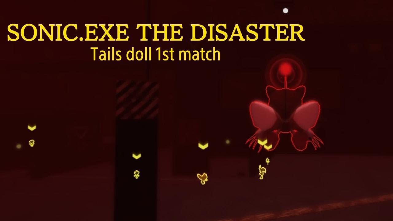 Sonic.exe the disaster | Tails doll Gameplay - YouTube