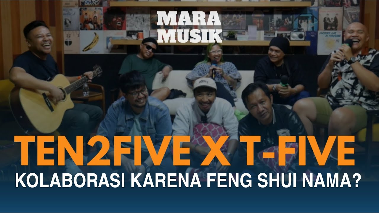 Ten2Five X T-Five Kolaborasi Karena Feng Shui Nama ? |#maramusik - YouTube