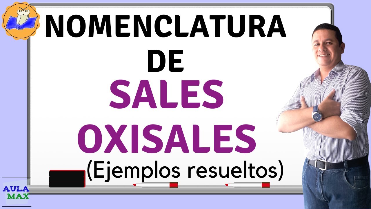Nomenclatura de Sales Oxisales - YouTube