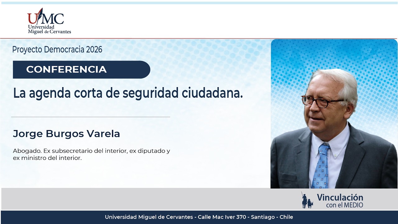Conferencia: "La agenda corta de seguridad ciudadana". Jorge Burgos ...
