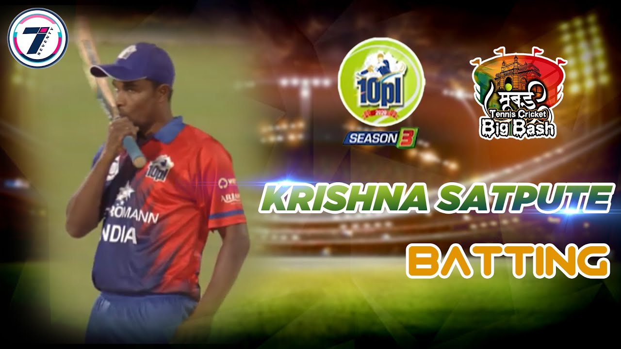KRISHNA SATPUTE | BATTING | 10PL & MUMBAI BIG BASH TENNIS CRICKET - YouTube