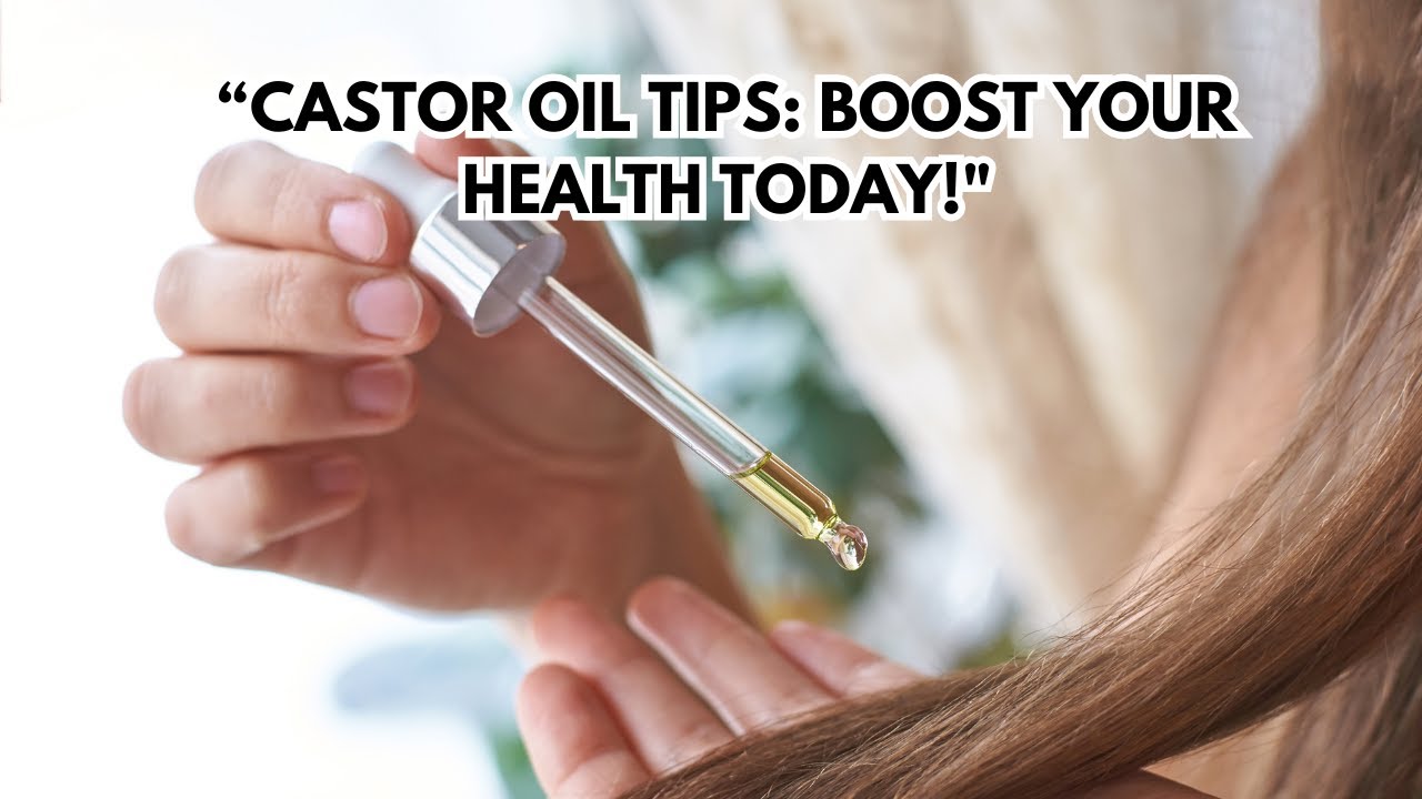 "Castor Oil Tips: Boost Your Health Today!" - YouTube
