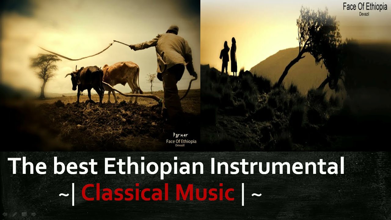 Best Ethiopian classical music ~ | Ethiopian classical Music| ~ የኢትዮጵያ ...