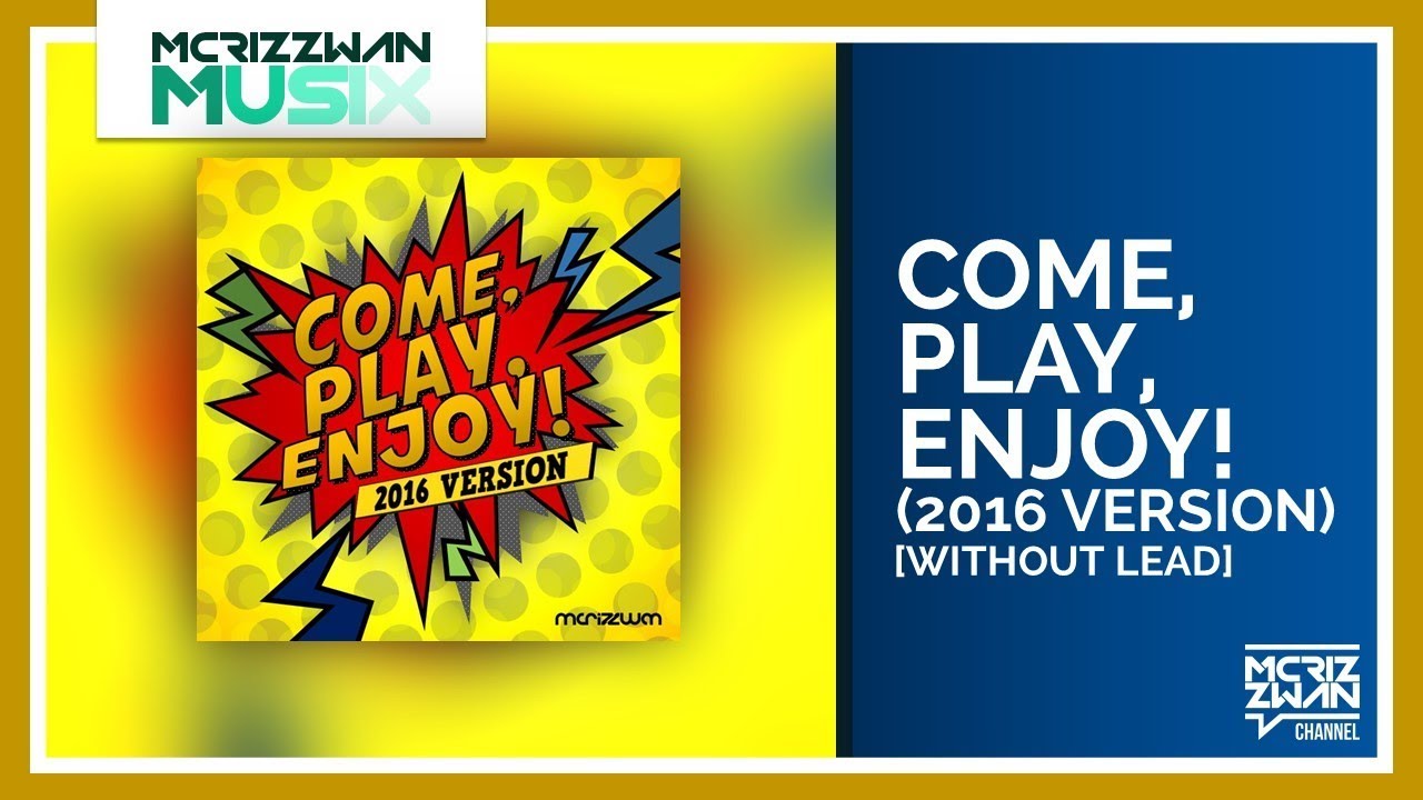 Come, Play, Enjoy! (instrumental) by McRizzwan - YouTube