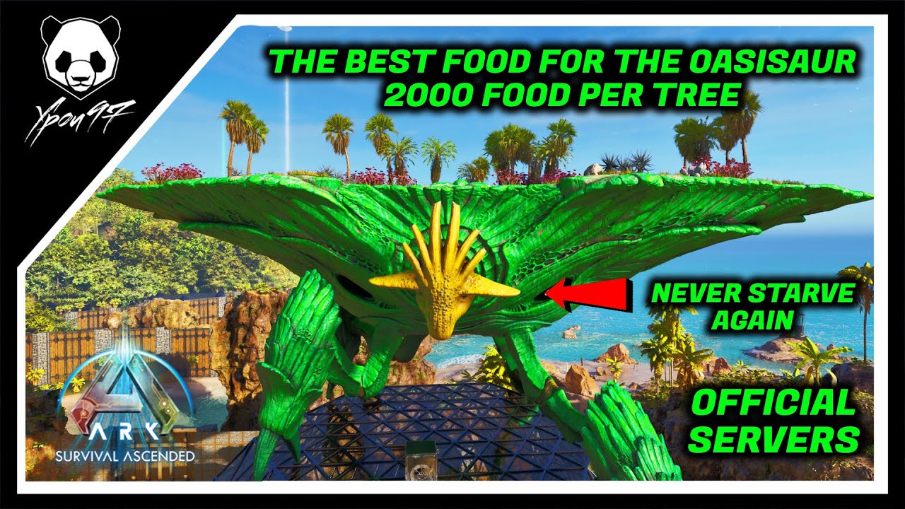 The Best Food For Oasisaur In The Island - 2000+ Feed Per Tree | ARK ...