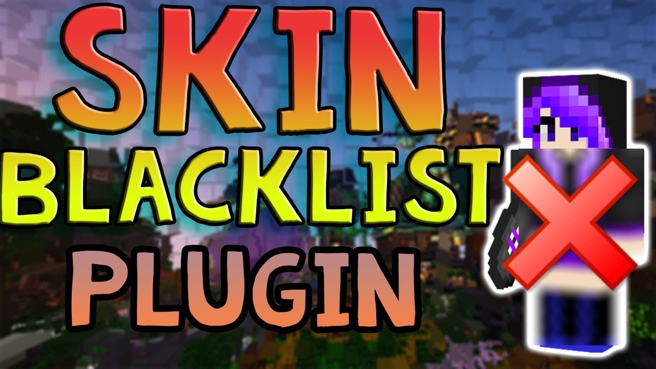 Skin Blacklist Plugin | Minecraft - YouTube