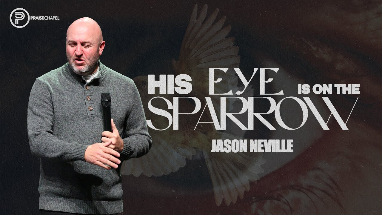 "His Eye is on the Sparrow" with Pastor Jason Neville - YouTube