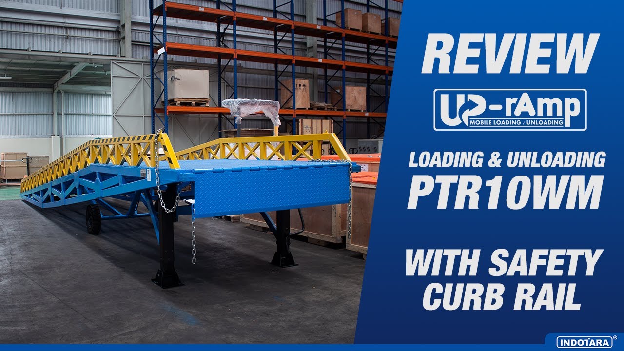 ULASAN MOBILE LOADING & UNLOADING UP-RAMP TIPE PTR10WM WITH SAFETY CURB ...
