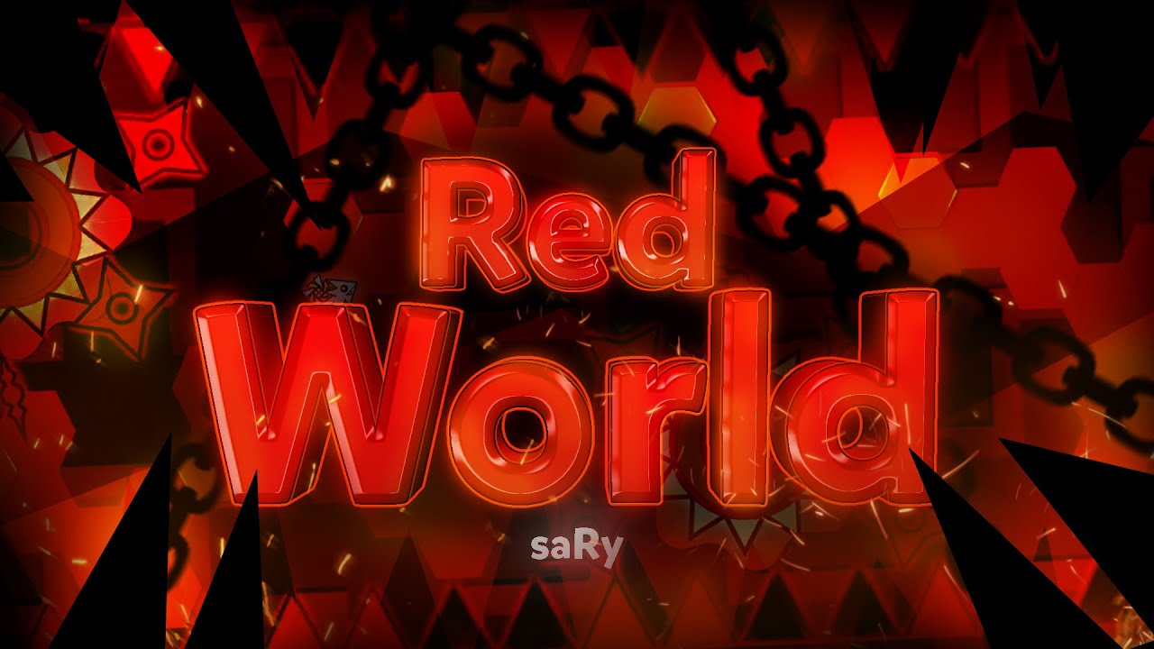 Red World 100% [Extreme Demon] By saRy | Geometry Dash - YouTube