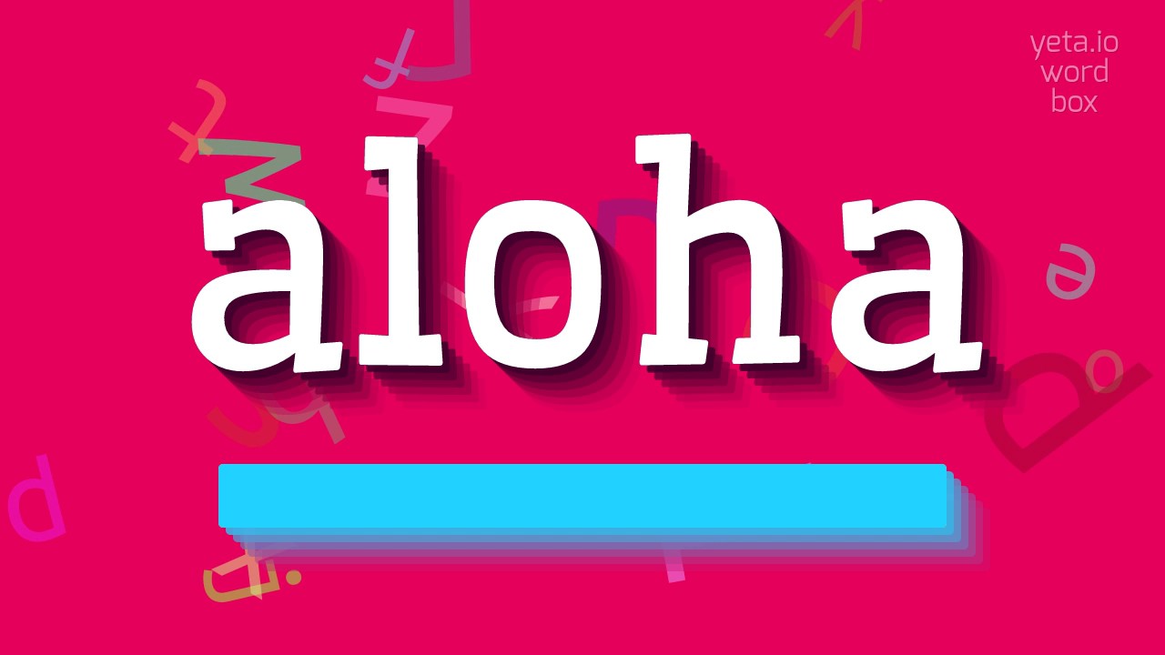 How to say "aloha"! (High Quality Voices) - YouTube