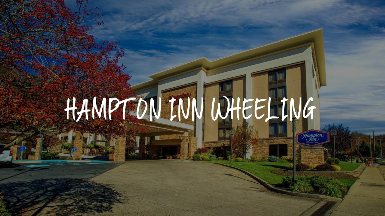 Hampton Inn Wheeling Review - Wheeling , United States of America - YouTube