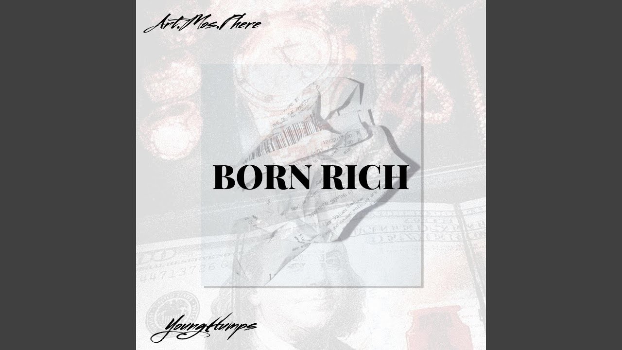 Born Rich - YouTube