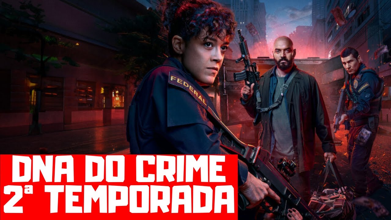 DNA DO CRIME 2ª TEMPORADA | QUANDO CHEGA NA NETFLIX? - YouTube