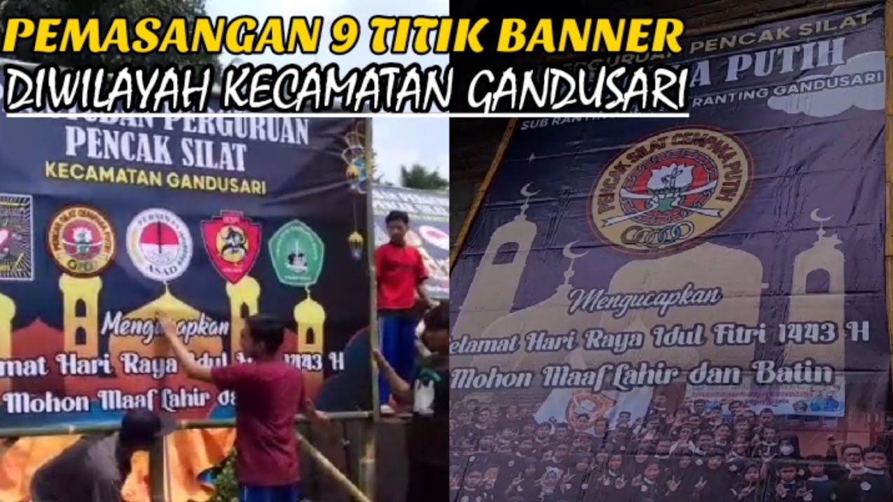 🔴 PEMASANGAN 9 TITIK BANNER UCAPAN IDUL FITRI, PENCAK SILAT CEMPAKA ...