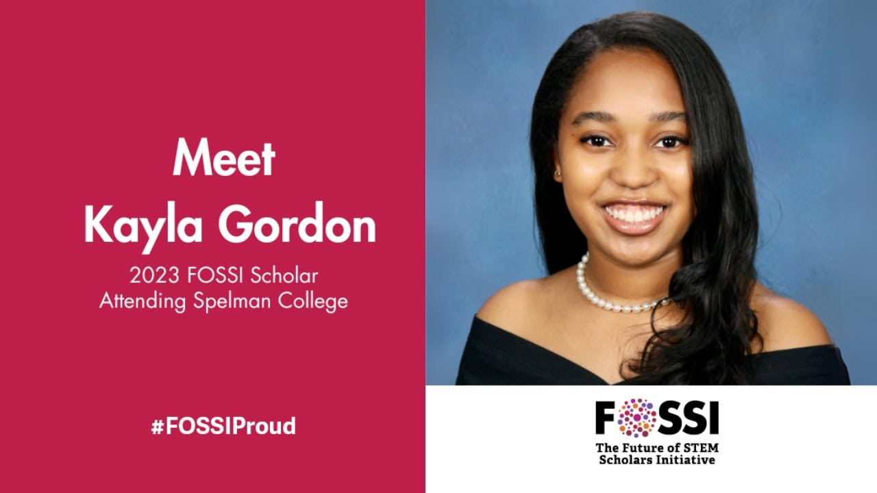 2023 FOSSI Scholar, Kayla Gordon, Discusses Her Excitement for FOSSI ...