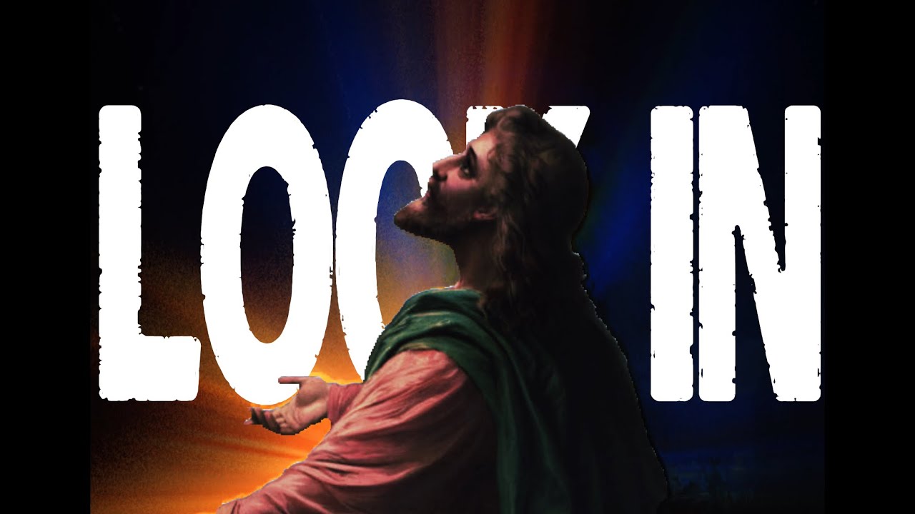 It’s time to lock in with Jesus. - YouTube