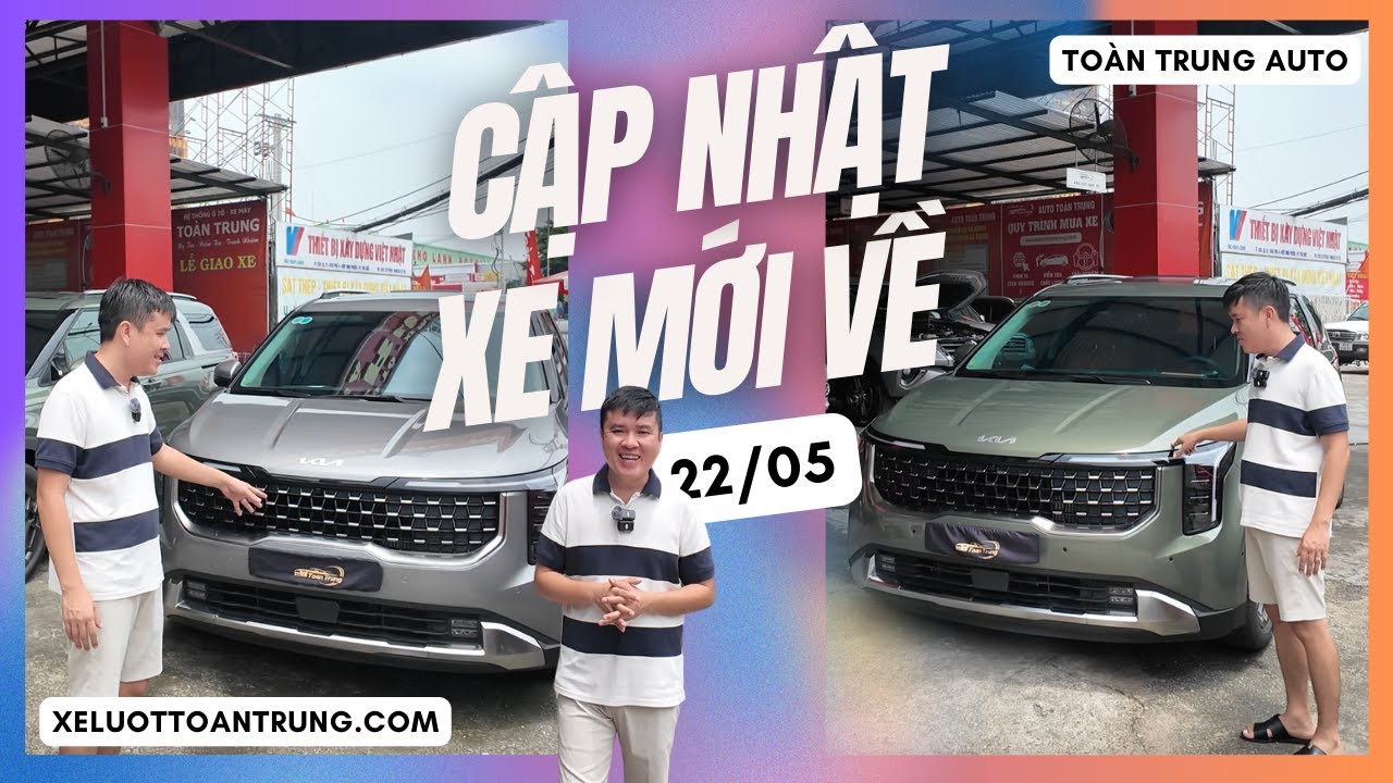 XE MỚI VỀ 22/05/2025 - XE CHẤT LƯỢNG GIÁ TỐT tại Toàn Trung Auto để anh ...