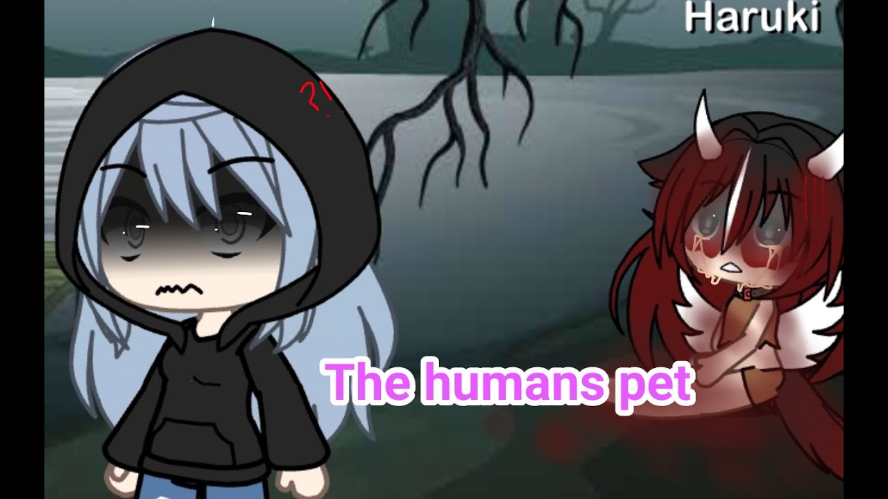 The humans pet | glmm | part 1 | GL - YouTube