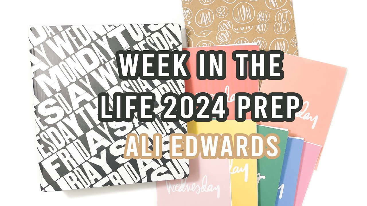Week in the Life 2024 Prep and Plans | Ali Edwards - YouTube
