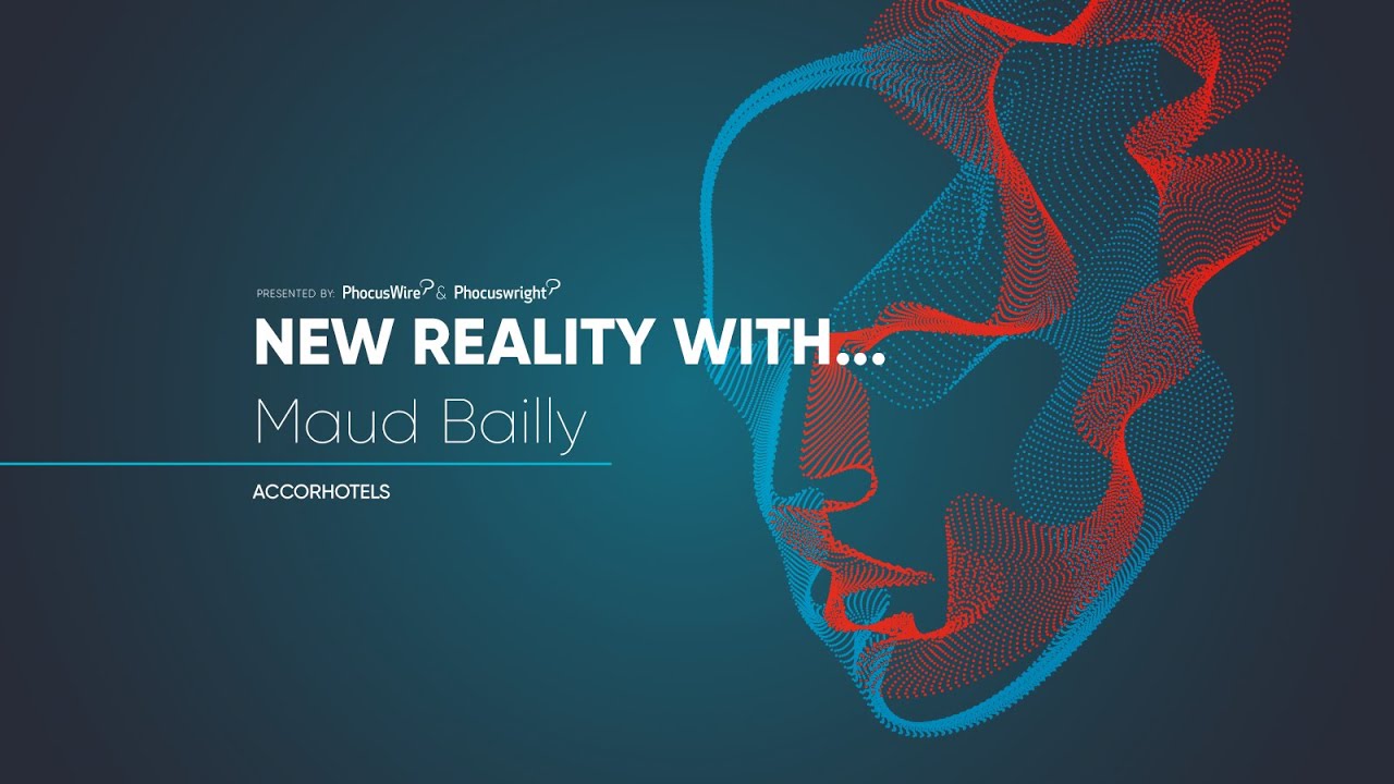 New Reality With... Maud Bailly of Accor - YouTube