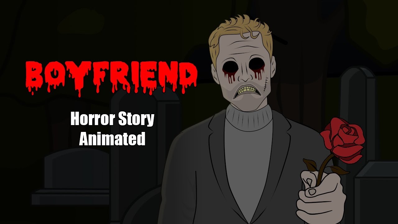 Boyfriend Horror Story Animated - YouTube