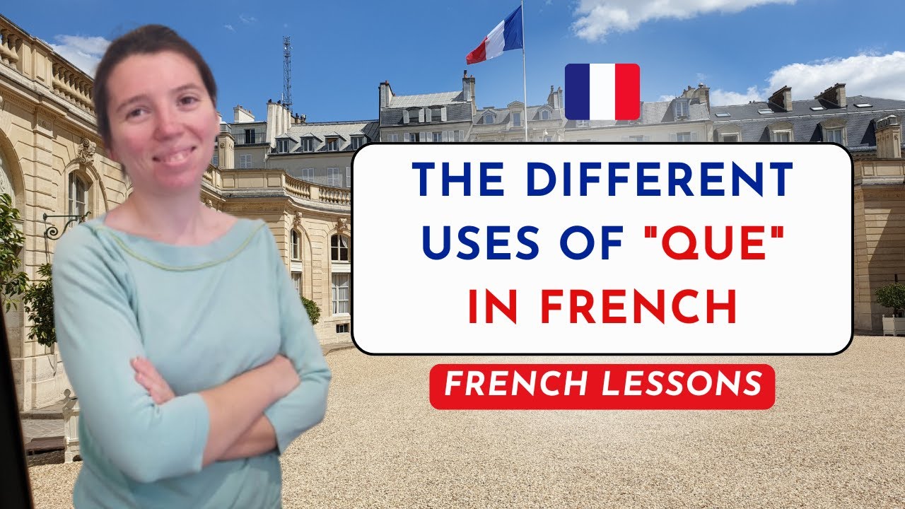 The different uses of "que" in French - YouTube