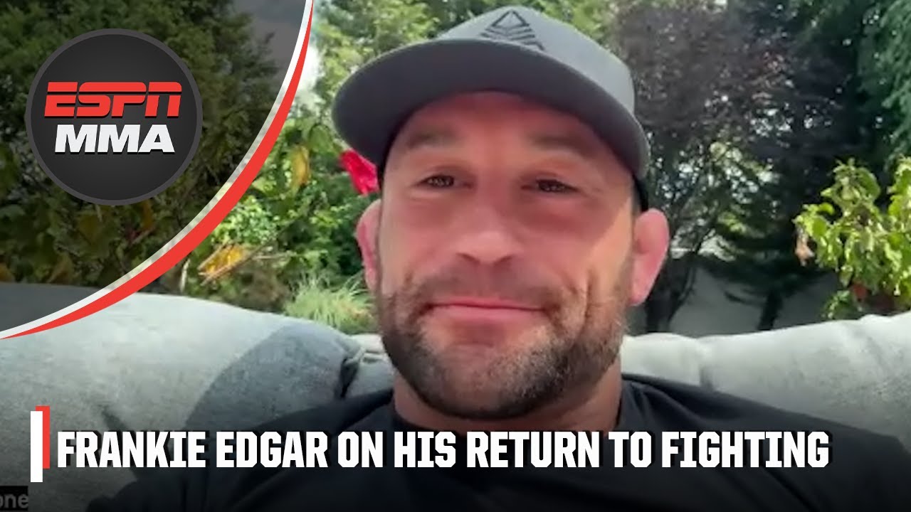 Frankie Edgar explains why he chose to end his retirement & fight in ...