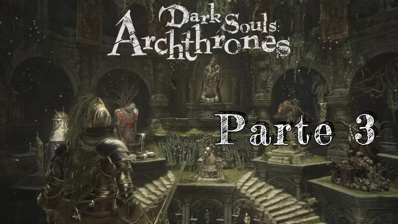 DS3 Demo Archthrones | PC Gameplay Español | Parte 3 - YouTube