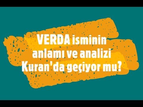 VERDA İsminin Anlamı ve Analizi Nedir?