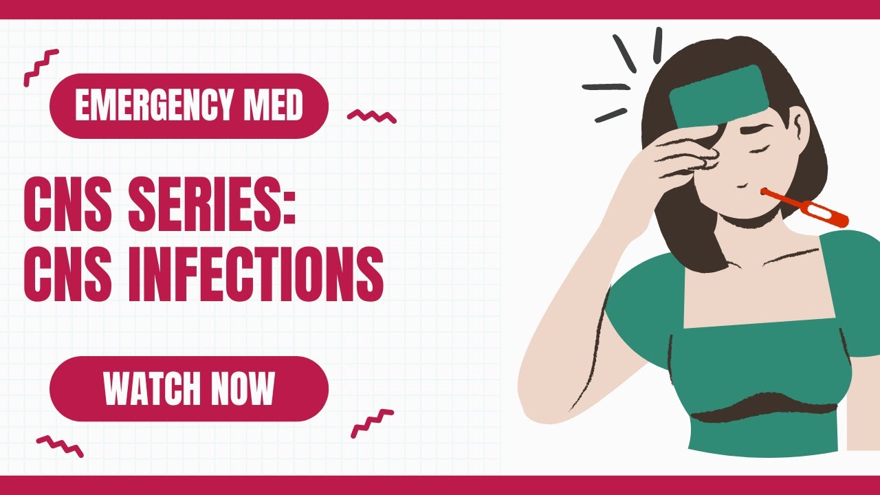 CNS Series: CNS Infections- Emergency Medicine - YouTube