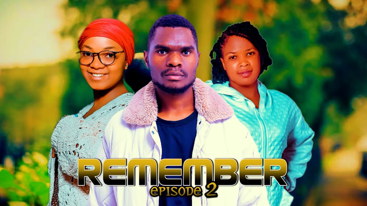 REMEMBER | Episode 2 - YouTube