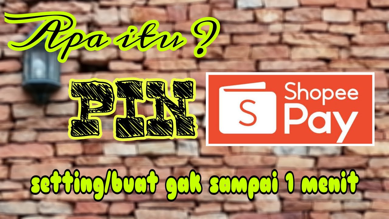 Cara Setting/membuat PIN ShopeePay | PIN SHOPEEPAY ITU YANG MANA ...