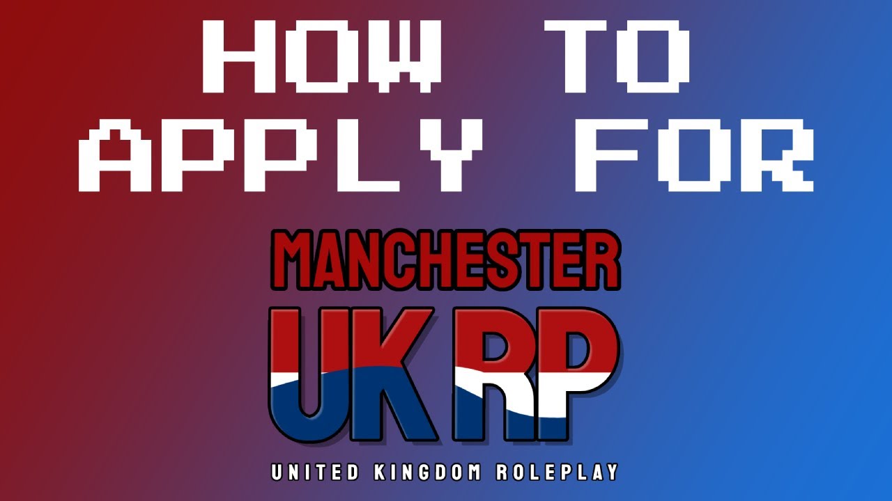 How To Apply For Manchester | UK RP - YouTube