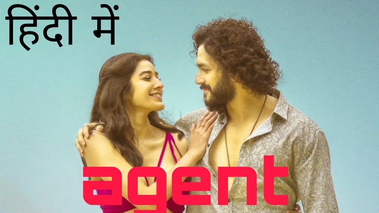 Agent Full Movie in Hindi Dubbed||Akhil Akkineni,Sakshividya||Agent ...