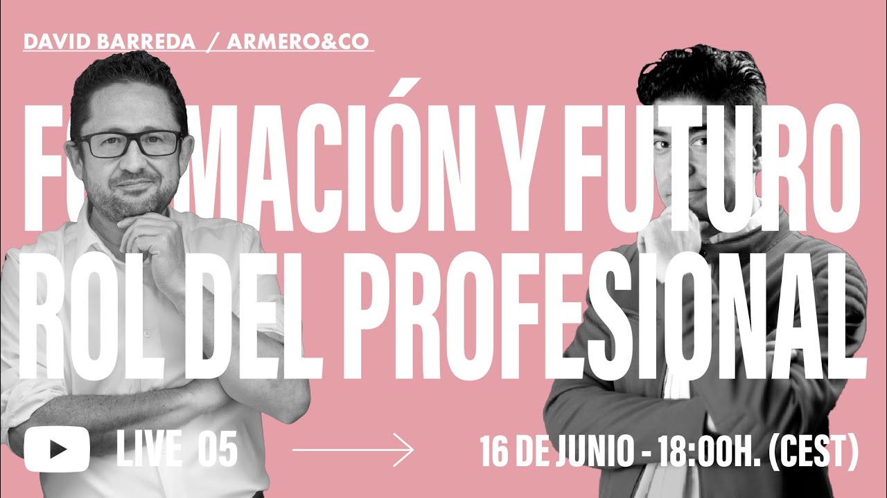 🔴 | LIVE 05 | "FORMACIÓN y FUTURO ROL del PROFESIONAL". Con DAVID ...