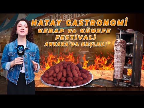 Hatay gastronomi kebap ve künefe festivali Ankara'da başladı! | #hatay #künefe #gastronomi