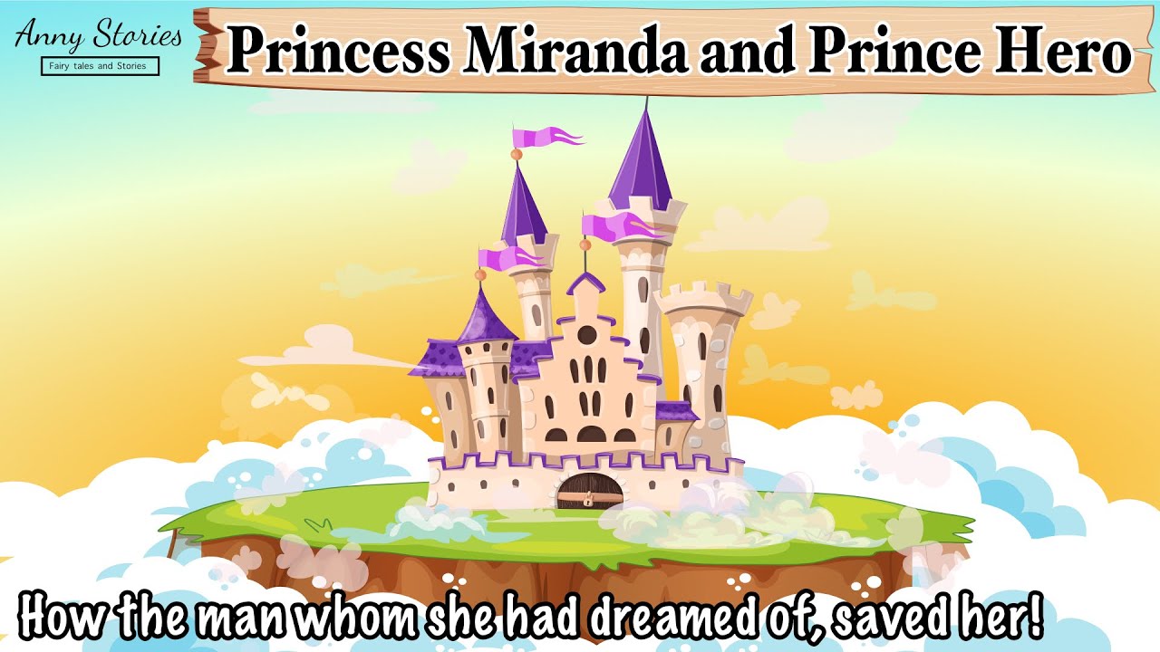 Princess Miranda and Prince Hero (ENG SUB) - Fairy Tales & Bedtime ...