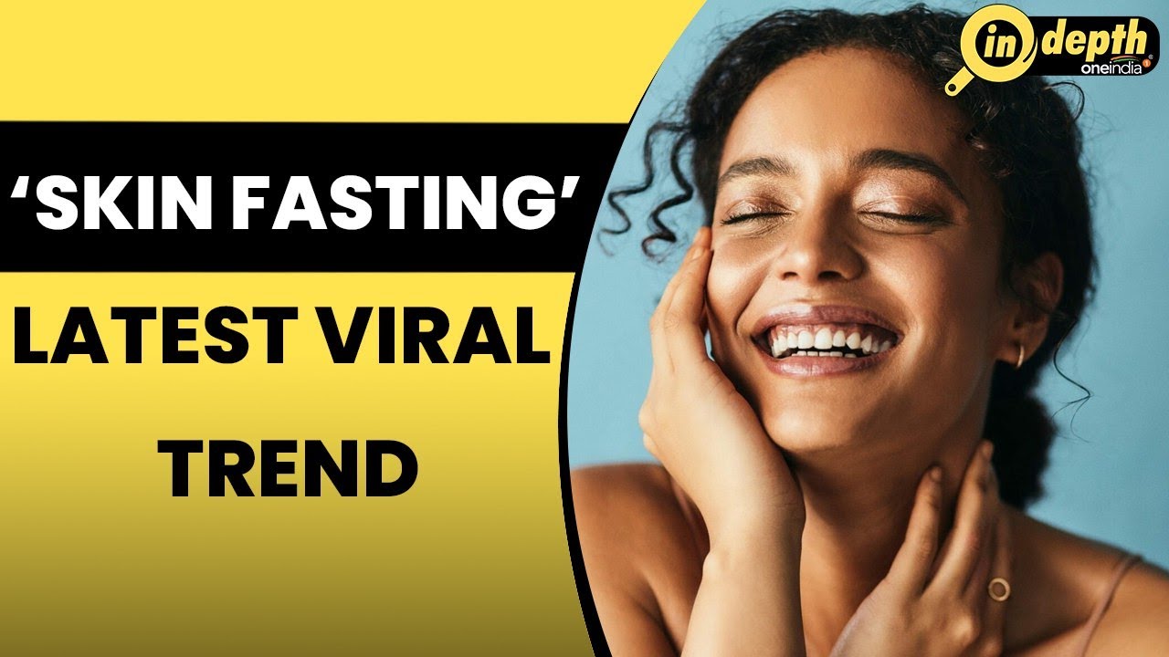 Know all about skin fasting & latest skin care trends | In depth - YouTube
