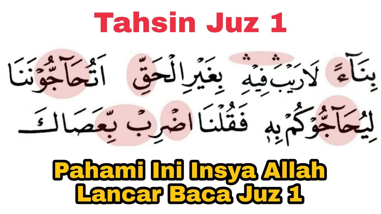 Tahsin Juz 1, Lancarkan Bacaan Sulit Ini di Juz 1 Agar Lancar Tadarus ...
