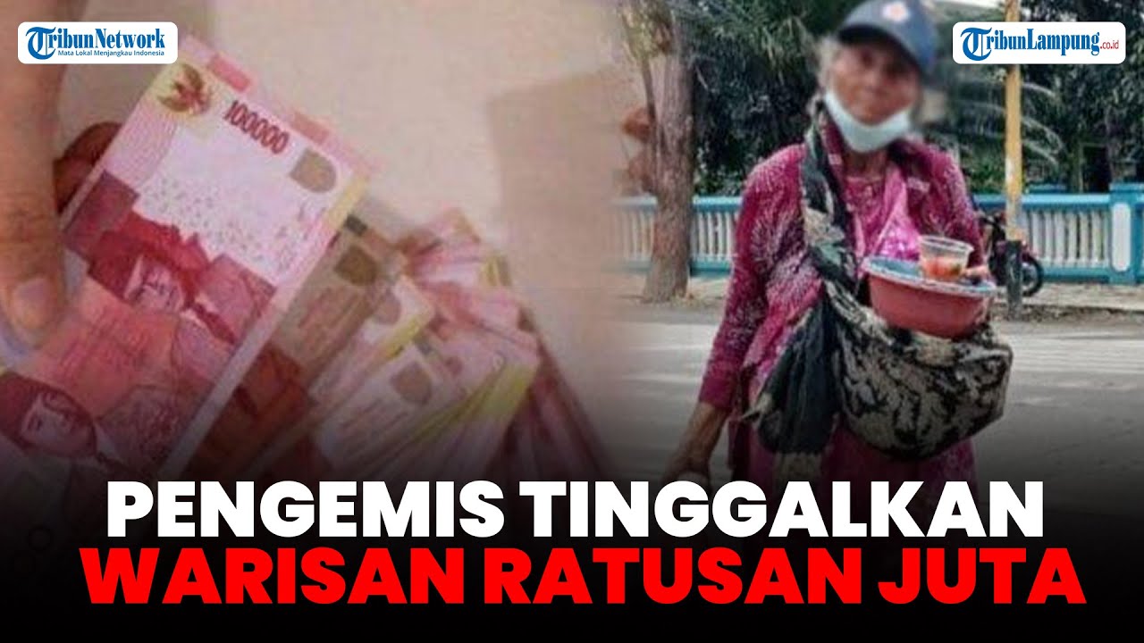 Pengemis Tinggalkan Warisan Rp 300 Juta, Keluarga Kaget Temukan Uang ...