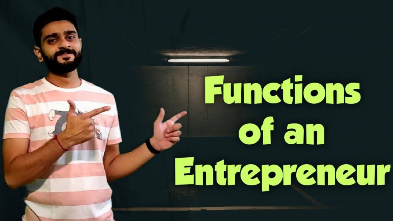 What are the Functions of an Entrepreneur? - YouTube