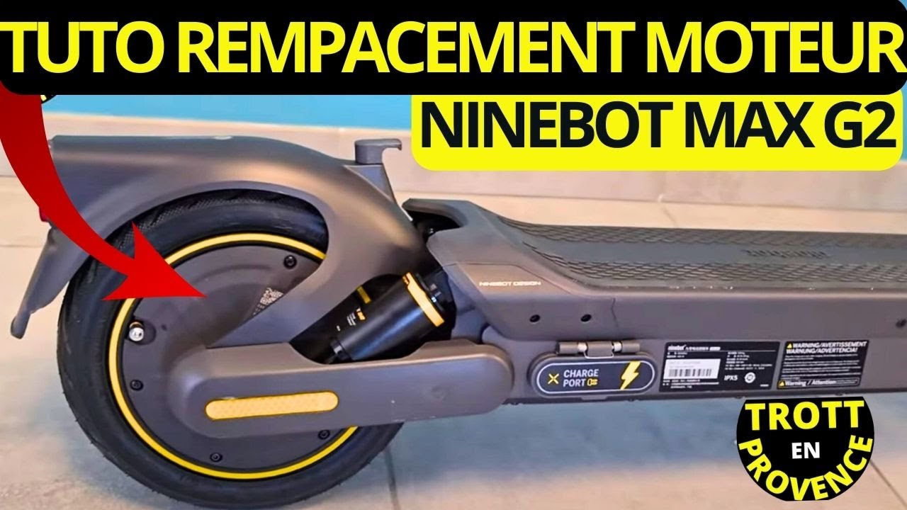 TUTO REMPLACEMENT MOTEUR NINEBOT MAX G2 : TROTTINETTE ÉLECTRIQUE SEGWAY ...