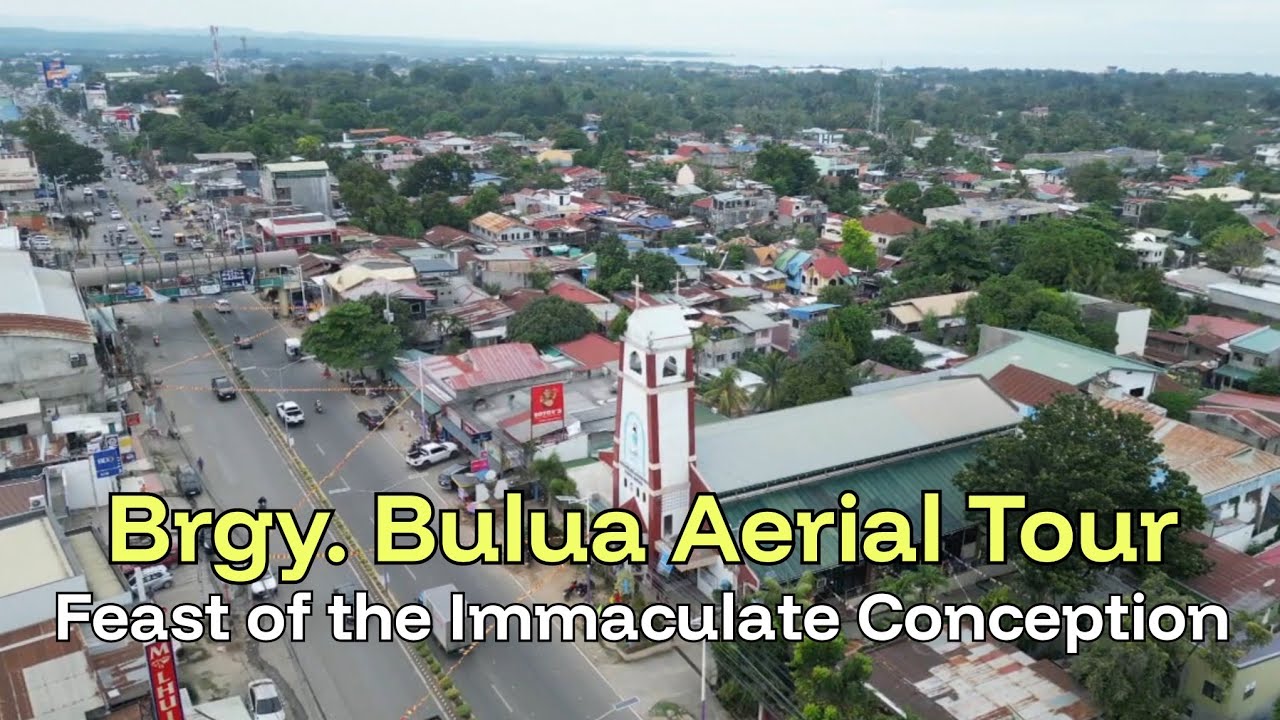 Brgy. Bulua, Cagayan de Oro City/Aerial Tour/Feast of the Immaculate ...