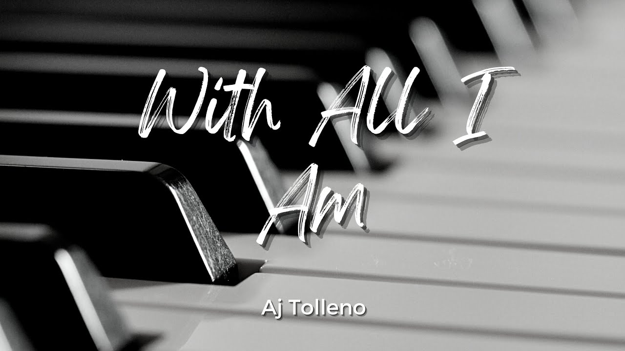 With all I am | Piano Instrumental | Aj Tolleno - YouTube