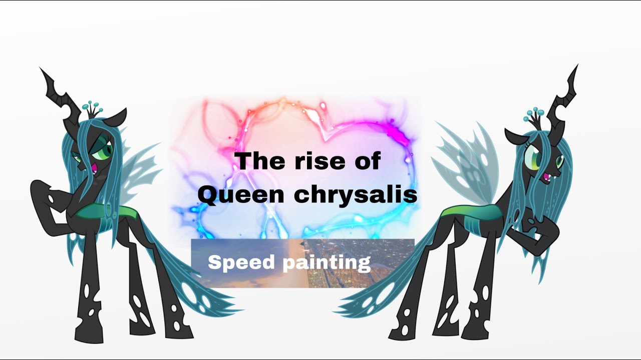 MLP speed paint (the rise of Queen chrysalis) base edit - YouTube